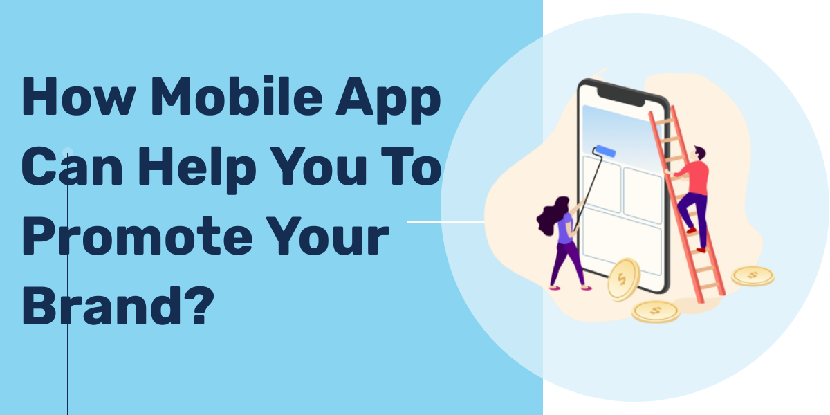 How Mobile App Can Help You To Promote Your Brand? #iOS - Qiita